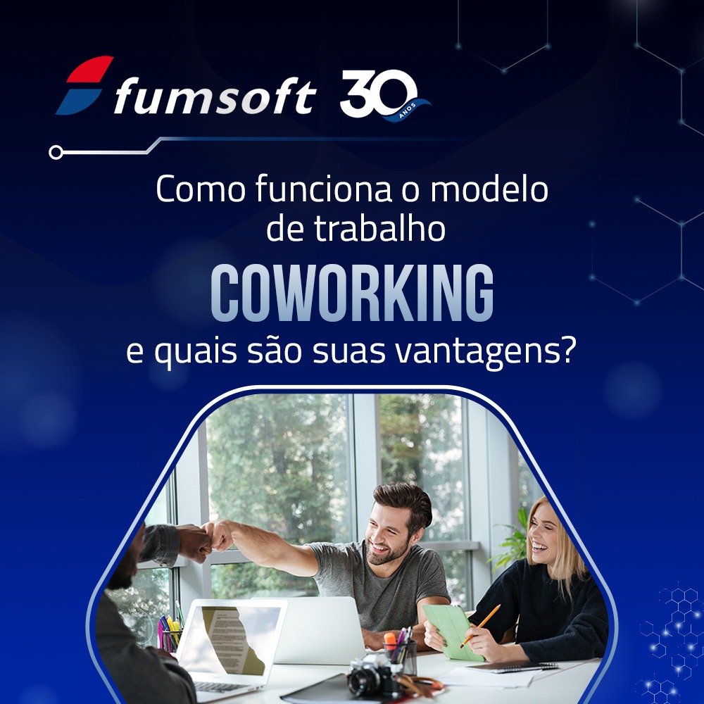 Como funciona o modelo de trabalho Coworking e quais são suas vantagens - Blog da Fumsoft